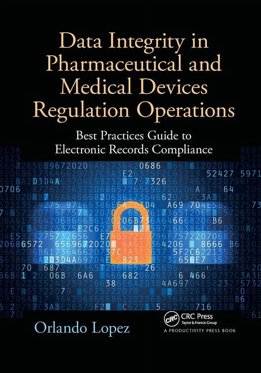 Data Integrity in Pharmaceutical and Medical Devices Regulation ...