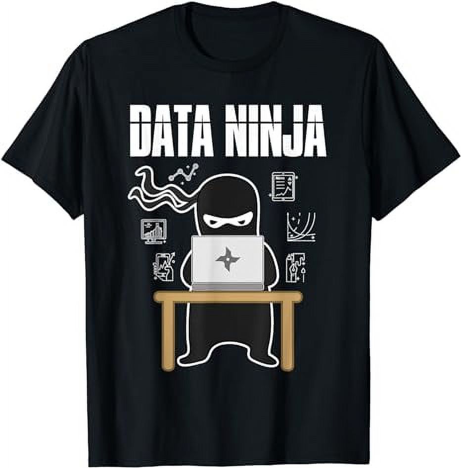 Data Ninja T-Shirt Data Analyst Gift Shirt - Walmart.com