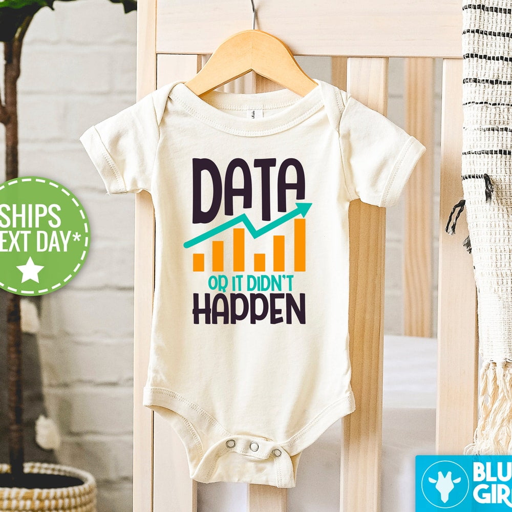 Data Or It Didn'T Happen Baby Onesie, Data Baby Bodysuit, Cute Data ...