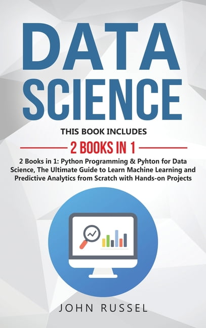 Data Science : 2 Books in 1: Python Programming & Python for Data Science, The Ultimate Guide to ...