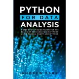 Data Science Mastery: Python for Data Analysis : A Step-by-Step Guide ...