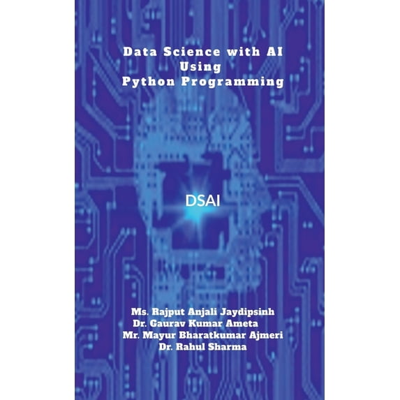 Data Science with AI using Python Programming: DS&AI using Python Programming, (Paperback ...