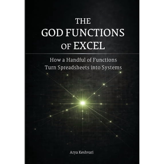 Data Skills in Action The God Functions of Excel: How a Handful of ...