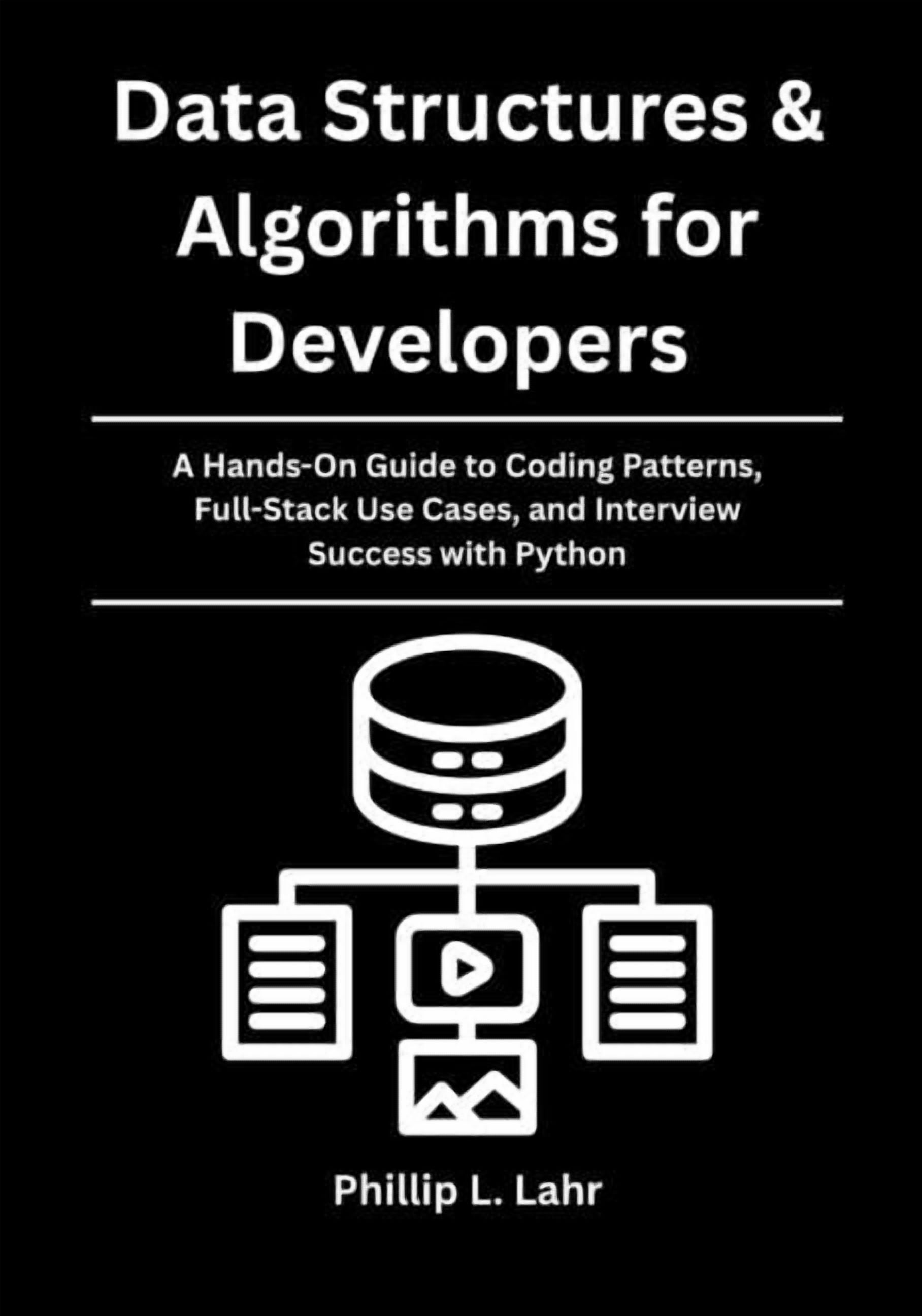 Data Structures & Algorithms for Developers: A Hands-On Guide to Coding ...