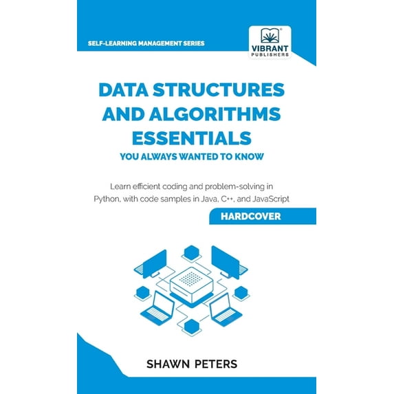 Data Structures and Algorithms Essentials You Always Wanted to Know ...