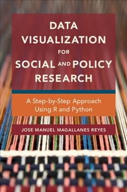 Pre-Owned Data Visualization for Social and Policy Research: A Step-By-Step Approach Using R and ...