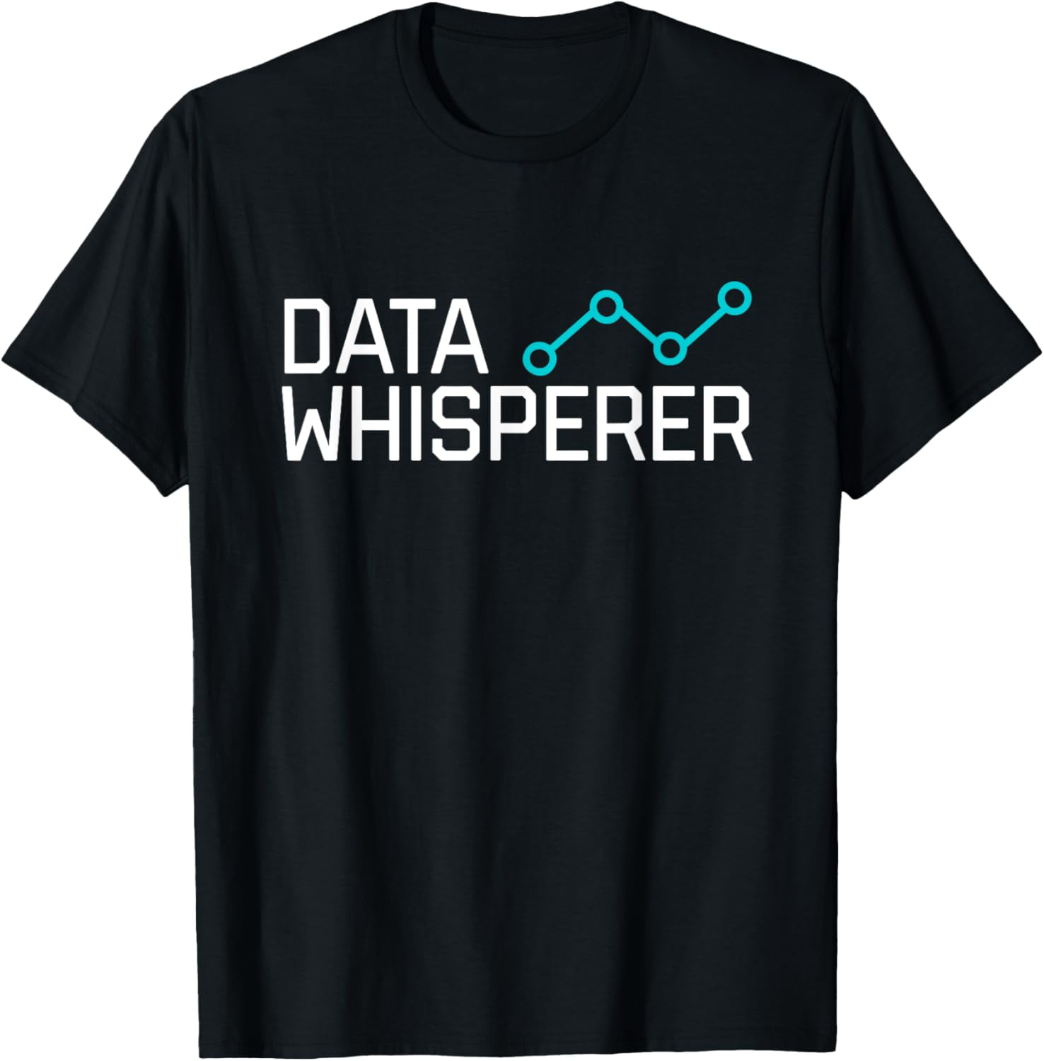 Data Whisperer Funny Science Analyst Software Engineer T-Shirt ... Data Whisperer Funny Science Analyst Software Engineer T-Shirt ...