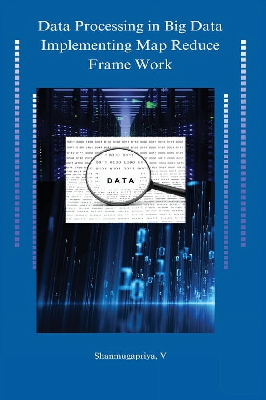 Data Processing In Big Data Implementing Map Reduce Framework Paperback