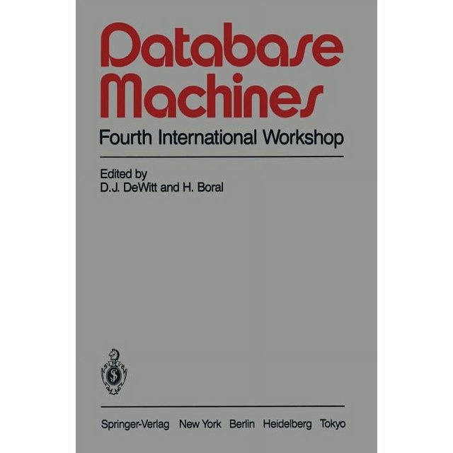 Database Machines: Fourth International Workshop Grand Bahama Island ...