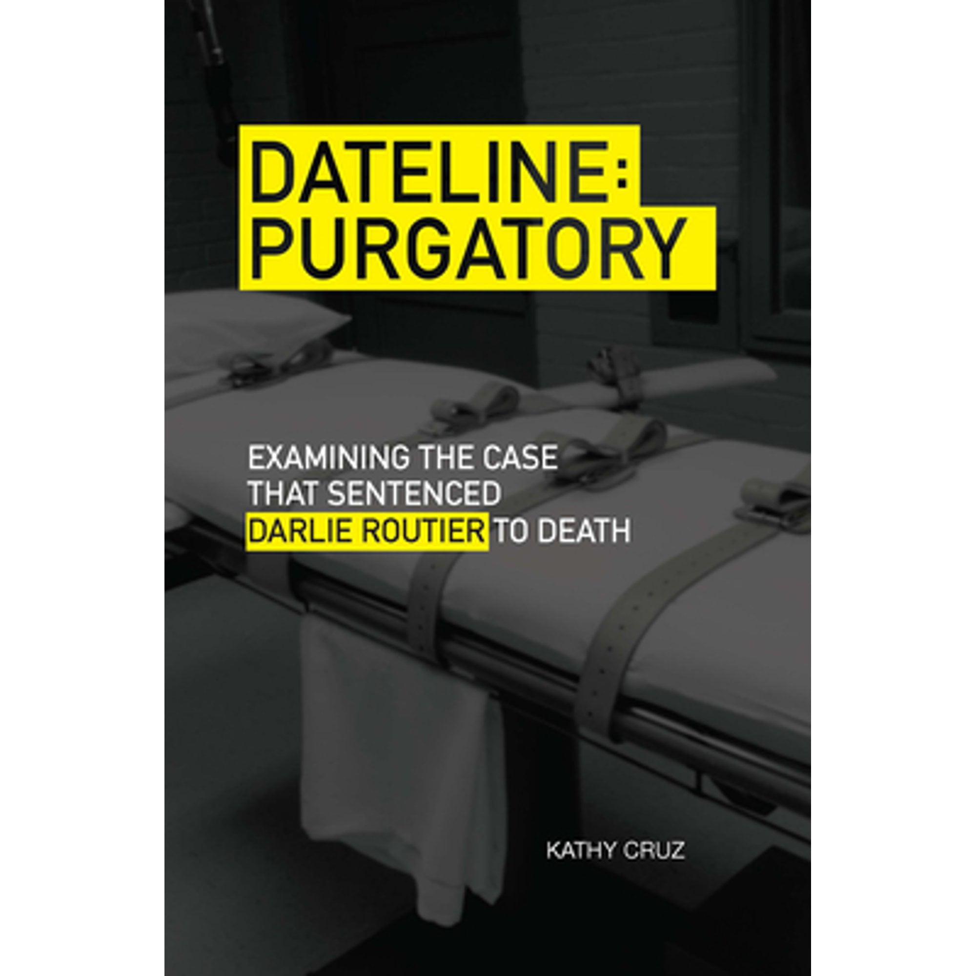 Pre-Owned Dateline Purgatory: Examining the Case That Sentenced Darlie ...