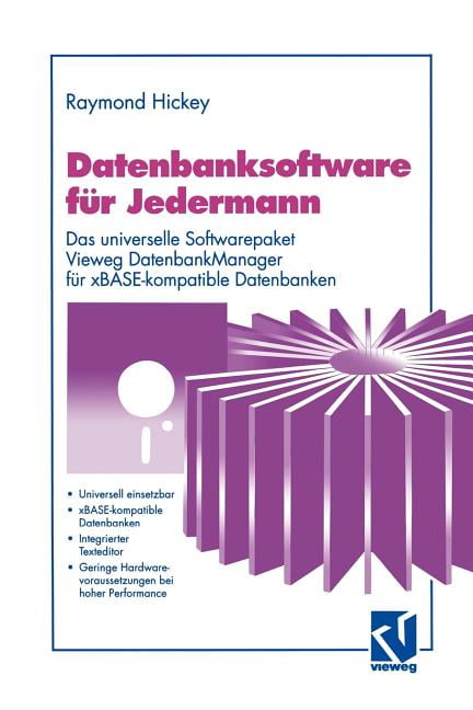 Datenbanksoftware Für Jedermann: Das Universelle Softwarepaket Vieweg ...