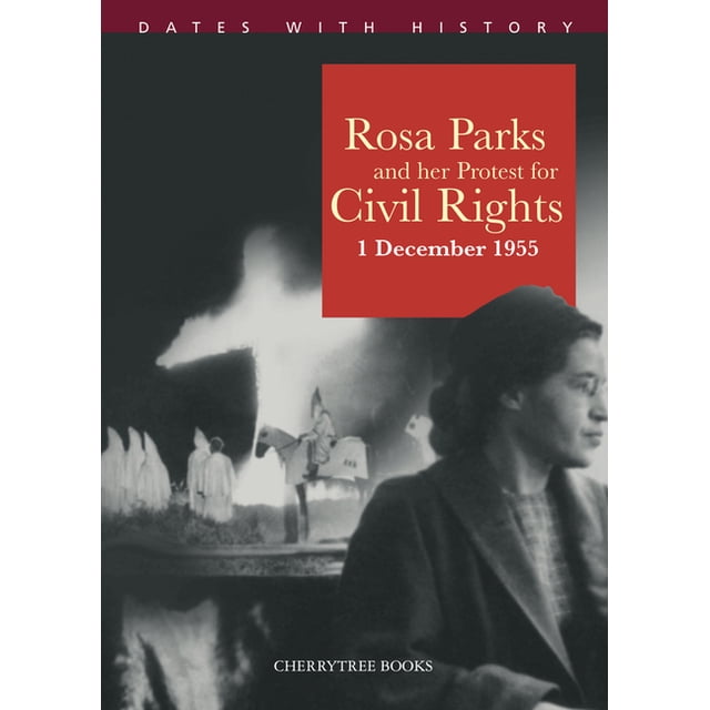 Dates with History: Rosa Parks and Her Protest for Civil Rights : 1 ...