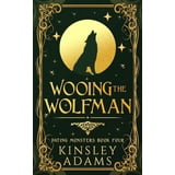 Dating Monsters: Wooing the Wolfman: A Werewolf Fated Mates Paranormal ...