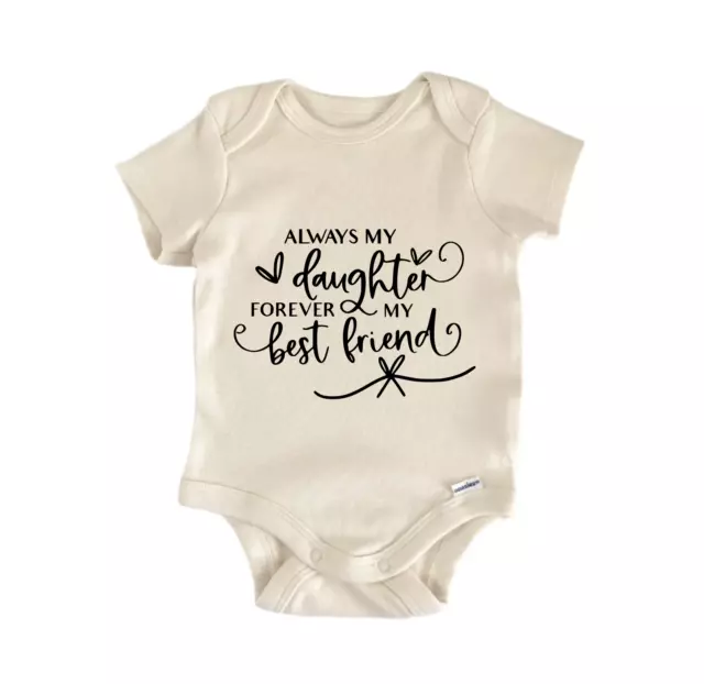Daughter Forever My Best Friend Baby Boy Girl Clothes Infant Bodysuit ...