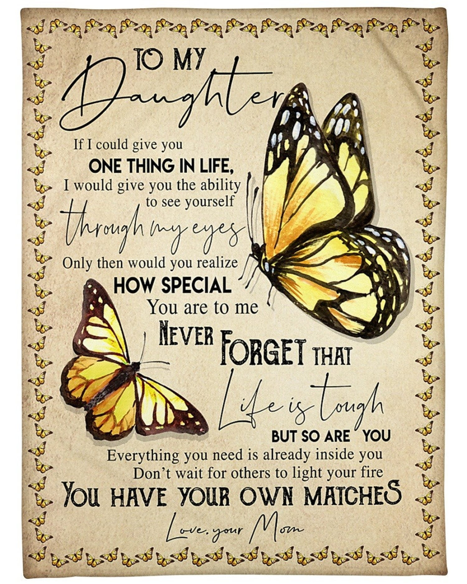 To My Daughter If I Could Give You One Thing In Life I Would Give You ...