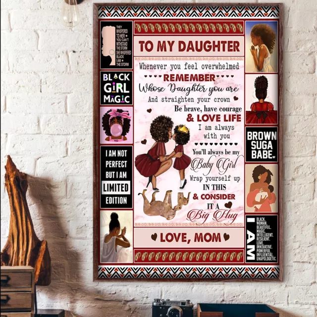 To My Daughter Whenever You Feel Overwhelmed Remember Love Mom Poster ...