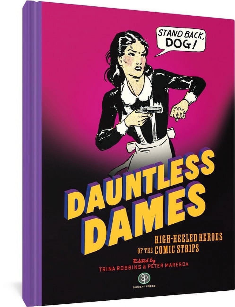 Dauntless Dames: High-Heeled Heroes of the Comic Strips (Hardcover) - Walmart.com