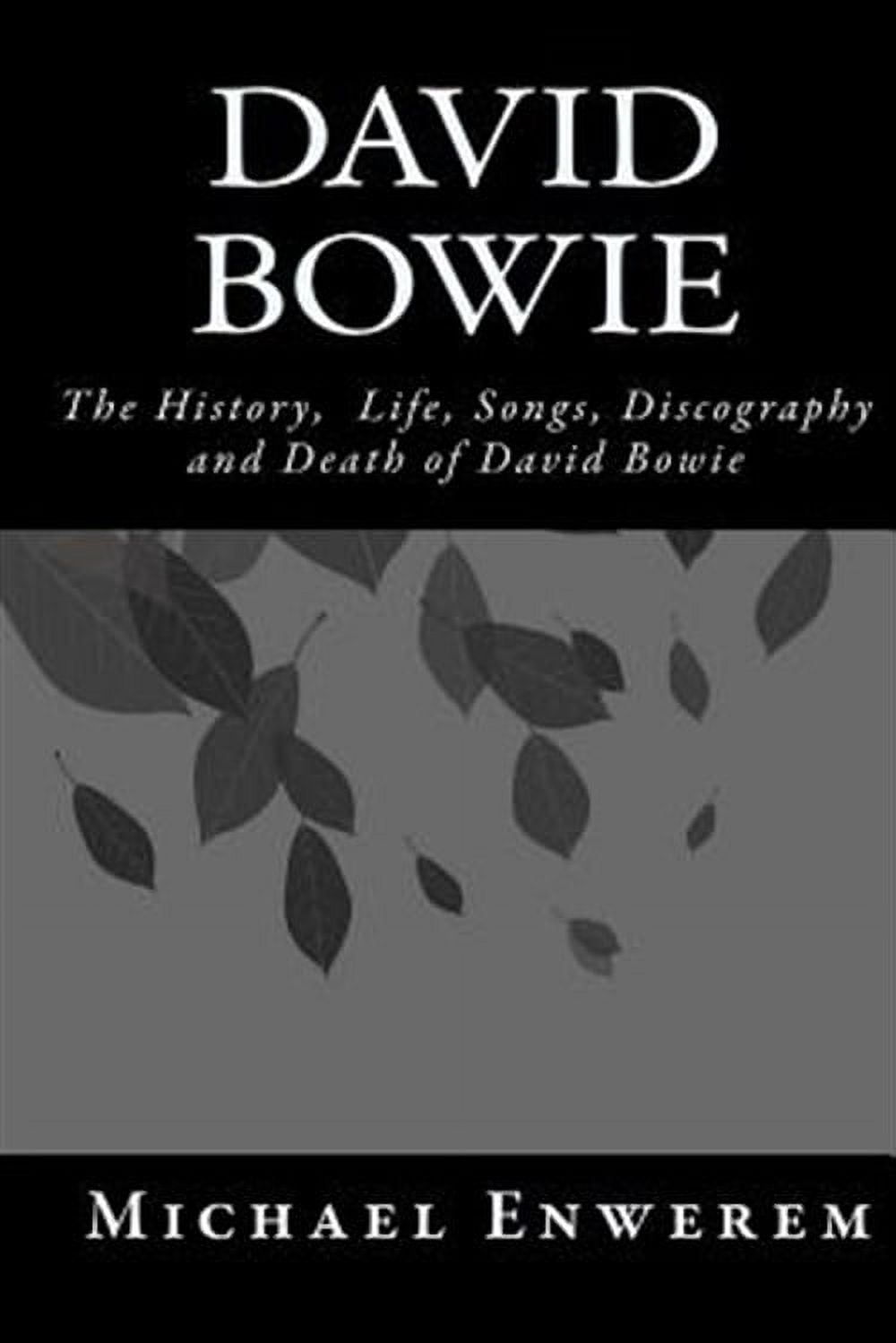 David Bowie: The History, Life, Songs, Discography and death of David ...