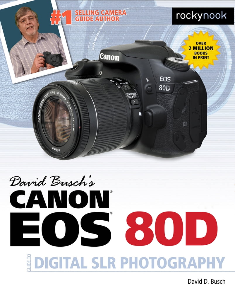 Pre-Owned David Busch's Canon EOS 80d Guide to Digital Slr Photography (Paperback) 1681981580 ...