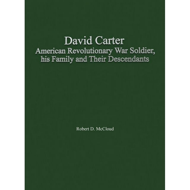 David Carter American Revolutionary War Soldier, his Family and Their ...
