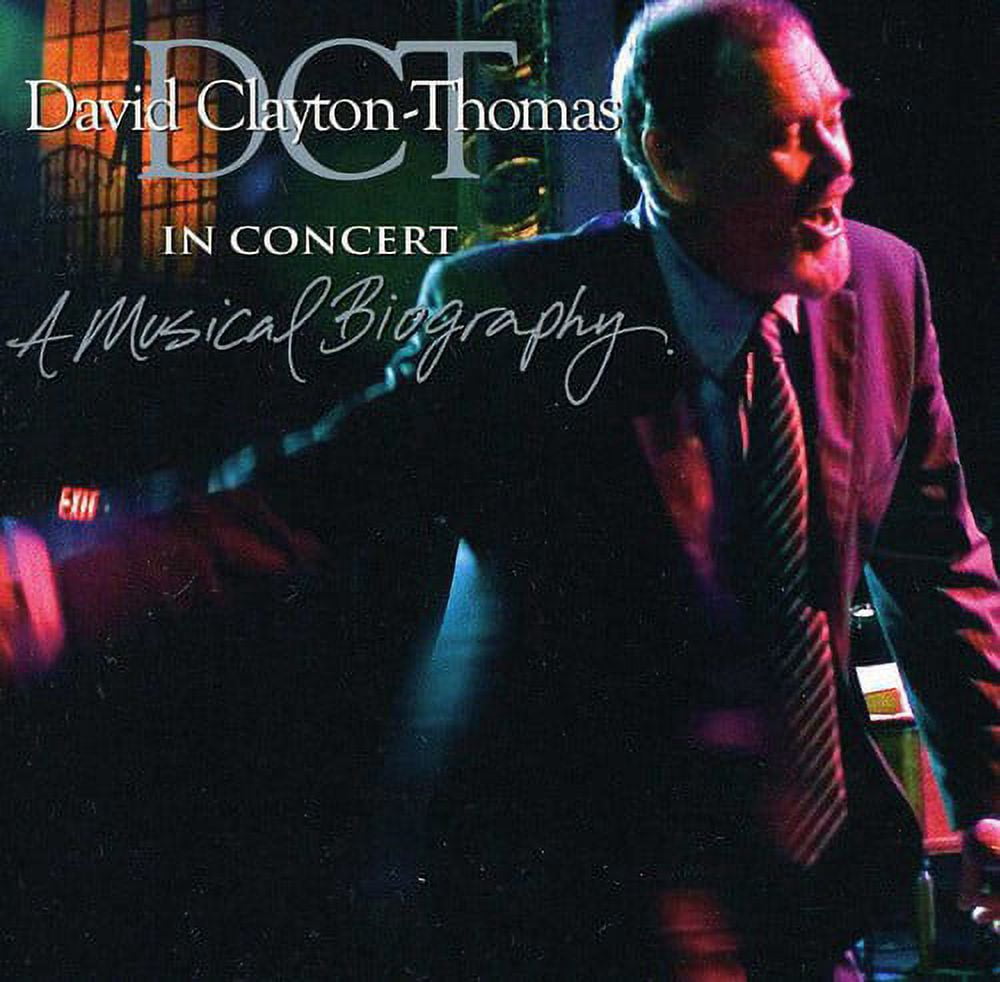 David Clayton-Thomas - In Concert: A Musical Biography - Music ...