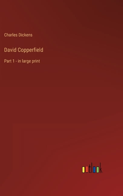 David Copperfield : Part 1 - in large print (Hardcover) - Walmart.com