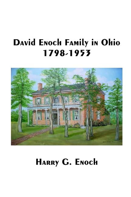 David Enoch Family in Ohio, 1798-1953, (Paperback) - Walmart.com