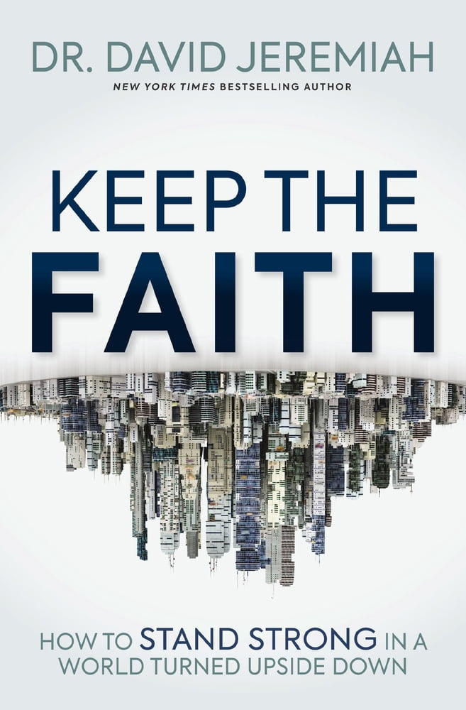 Pre-Owned Keep the Faith: How to Stand Strong in a World Turned Upside-Down (Paperback ...