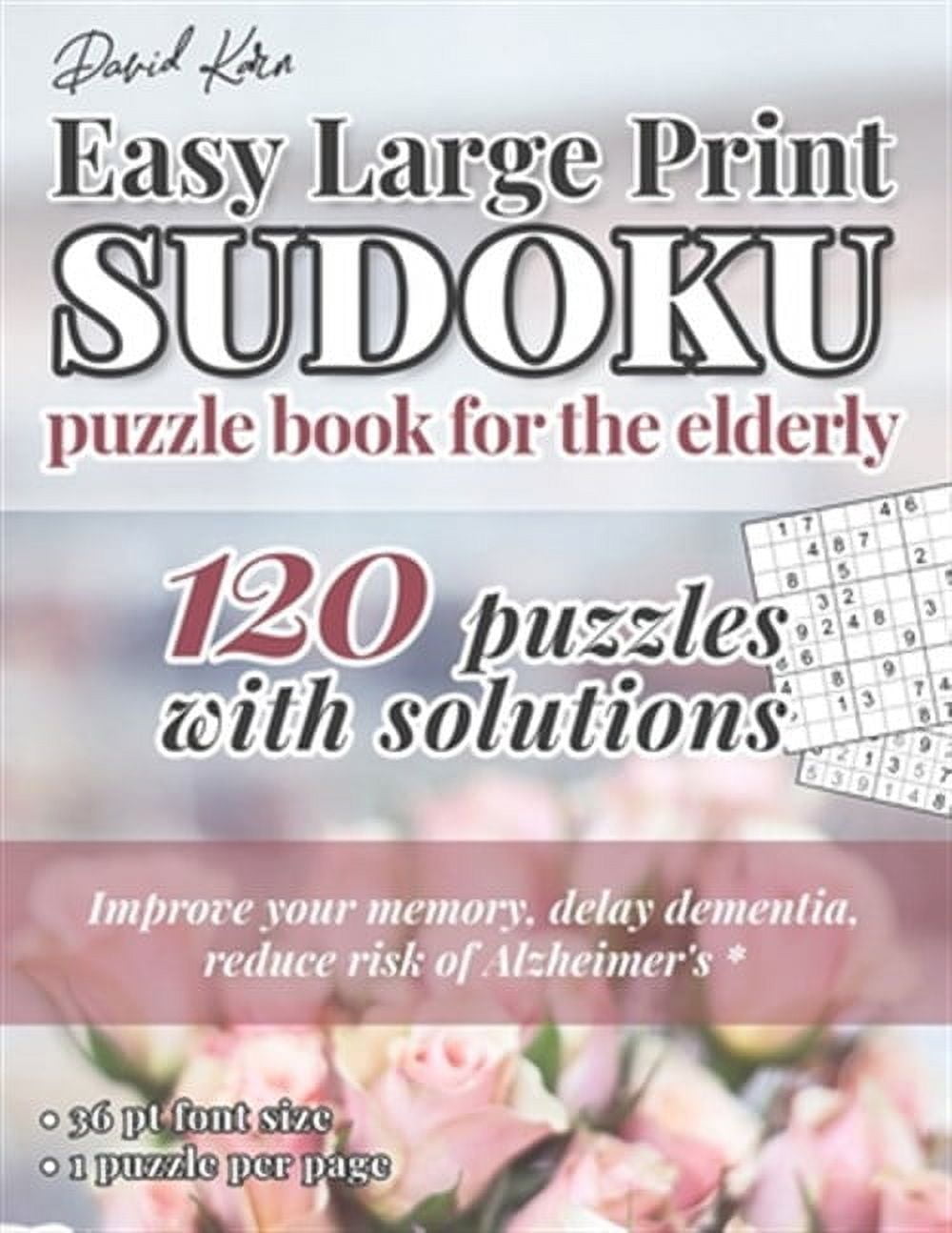 David Karn Easy Large Print Sudoku Puzzle Book for the Elderly: 120 ...