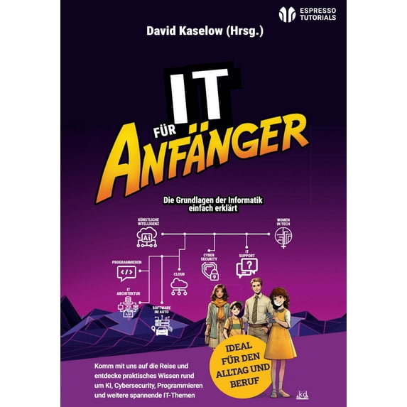 David Kaselow,Adrian Pusch,Sven Schmidt,Nicolai Paul Hoffmann,Matth IT ...