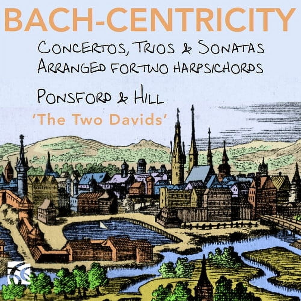 David Ponsford - Bach-Centricity - Concertos, Trios & Sonatas arranged ...