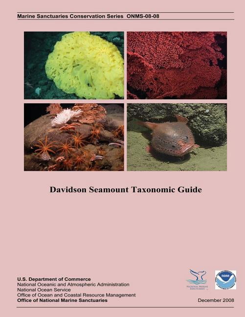 Davidson Seamount Taxonomic Guide (Paperback) by U S Department of ...