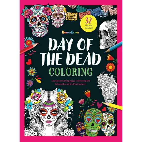 Day of the Dead - Coloring Book: 32 Festive Designs, All Ages, Dia De ...