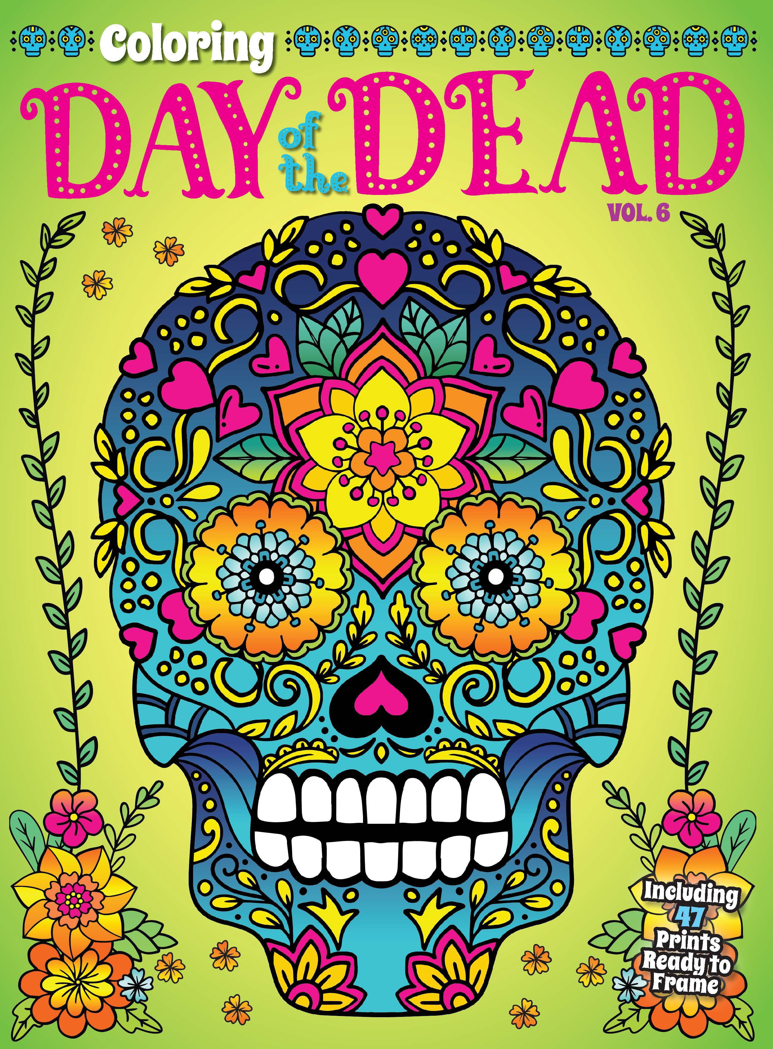 Day Of The Dead - Coloring Book Vol. 6: 47 Prints, All Ages, Ready to ...