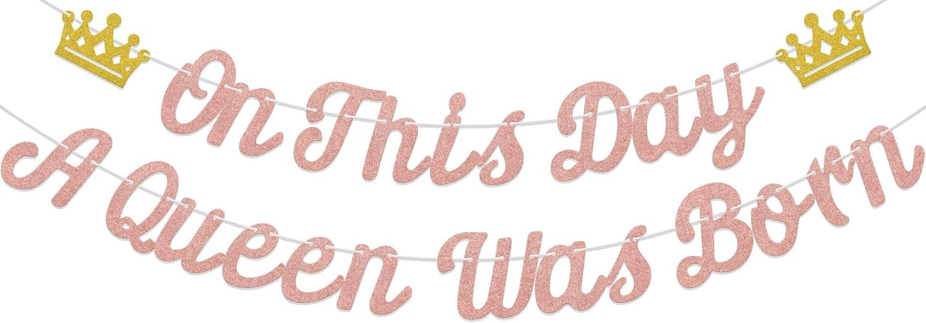 On this Day a Queen was Born Banner, Birthday Queen Decorations, Baby ...