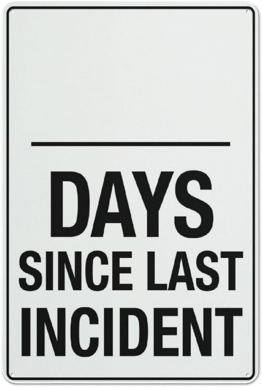 Day Since Last Incident Sign 12 X 8 Inches Reflective Aluminum Metal ...