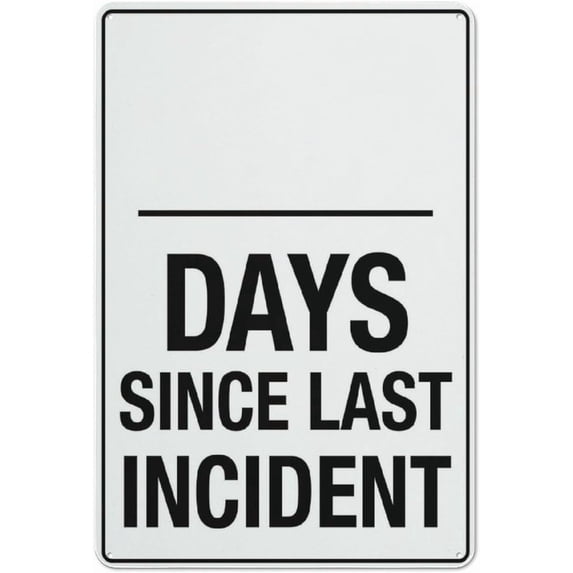 Day Since Last Incident Sign 6 X 8 Inches Reflective Aluminum Metal ...