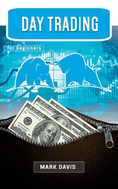 Day Trading for Beginners : The Best Strategies for Investing in Stock ...