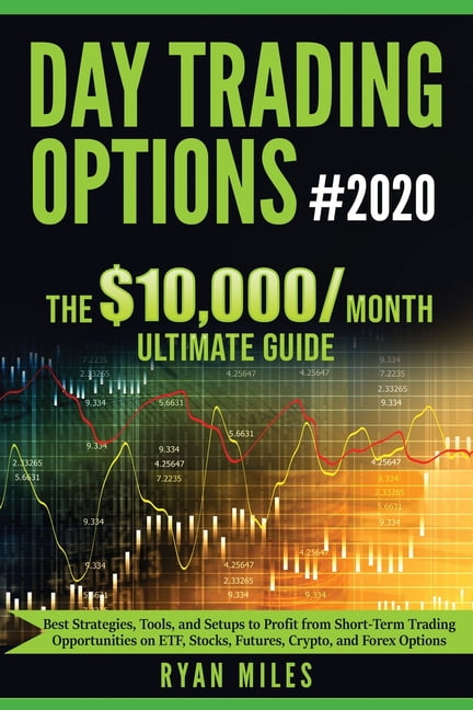 Day Trading Options Ultimate Guide 2020: From Beginners to Advance in ...