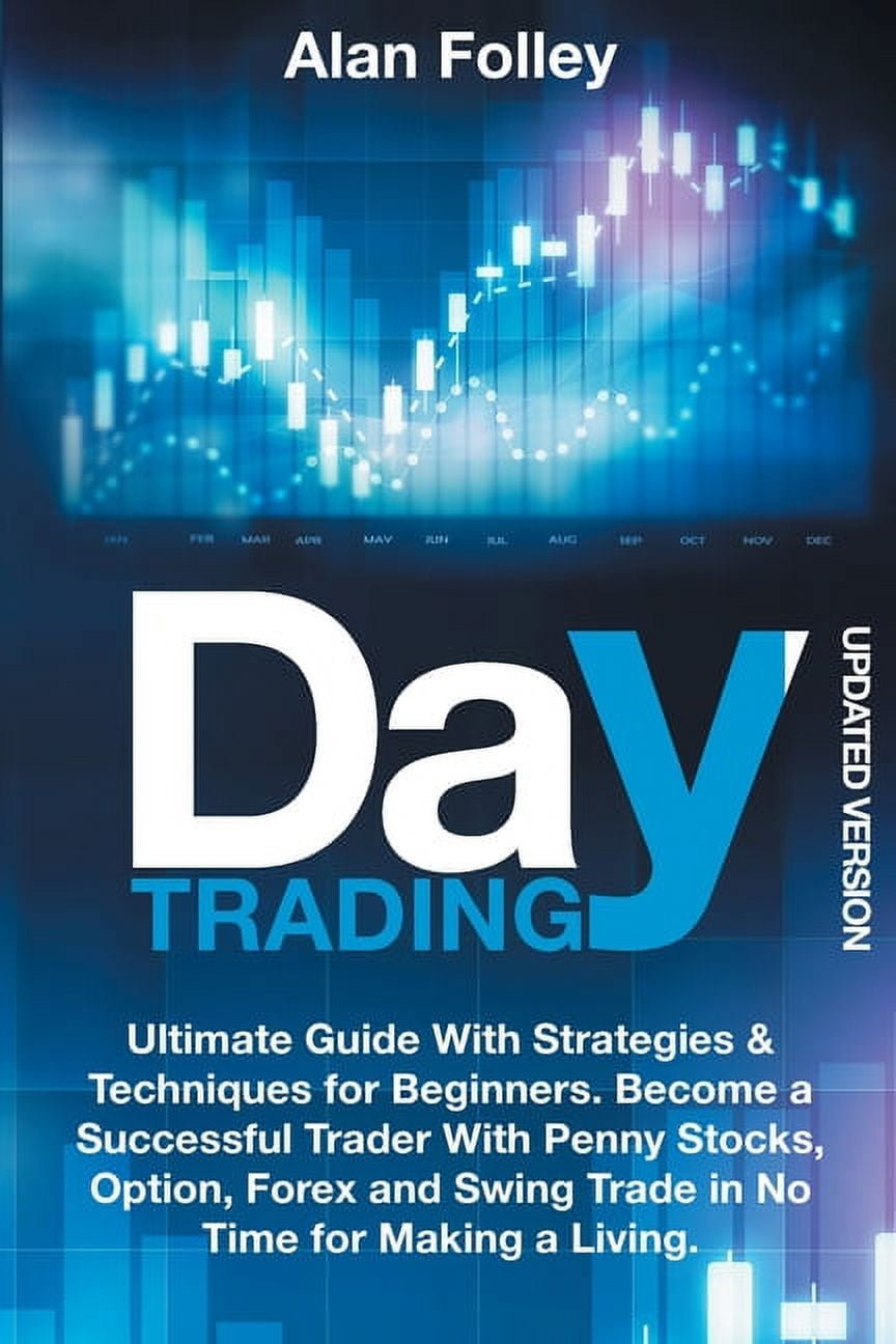 Day Trading Updated Version: Ultimate Guide With Strategies ...
