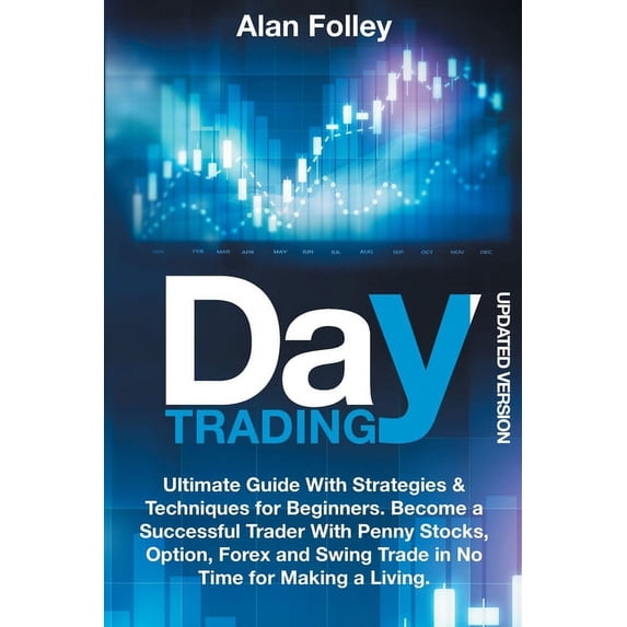 Day Trading Updated Version: Ultimate Guide With Strategies ...
