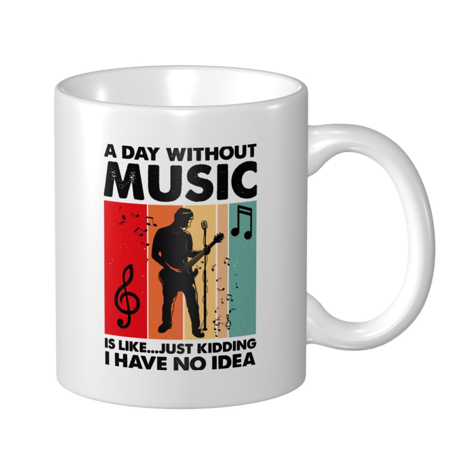 A Day Without Music Ceramic Coffee Mug, Funny Tea Cup - Motivational ...