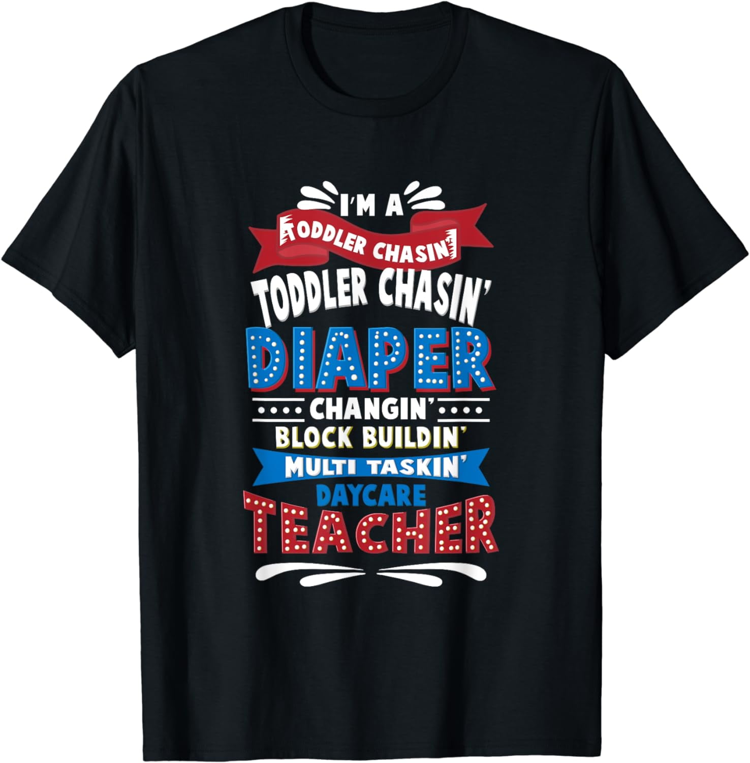 Daycare Teacher shirts, Tiny Human Tamer Diaper Changer T-Shirt ...