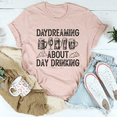 Daydreaming About Day Drinking Tee Mauve S Peachy Sunday T-Shirt ...