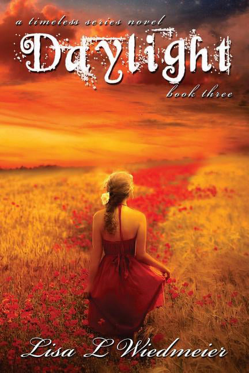 Daylight: A Timeless Series Novel, Book Three (Paperback) - Walmart.com