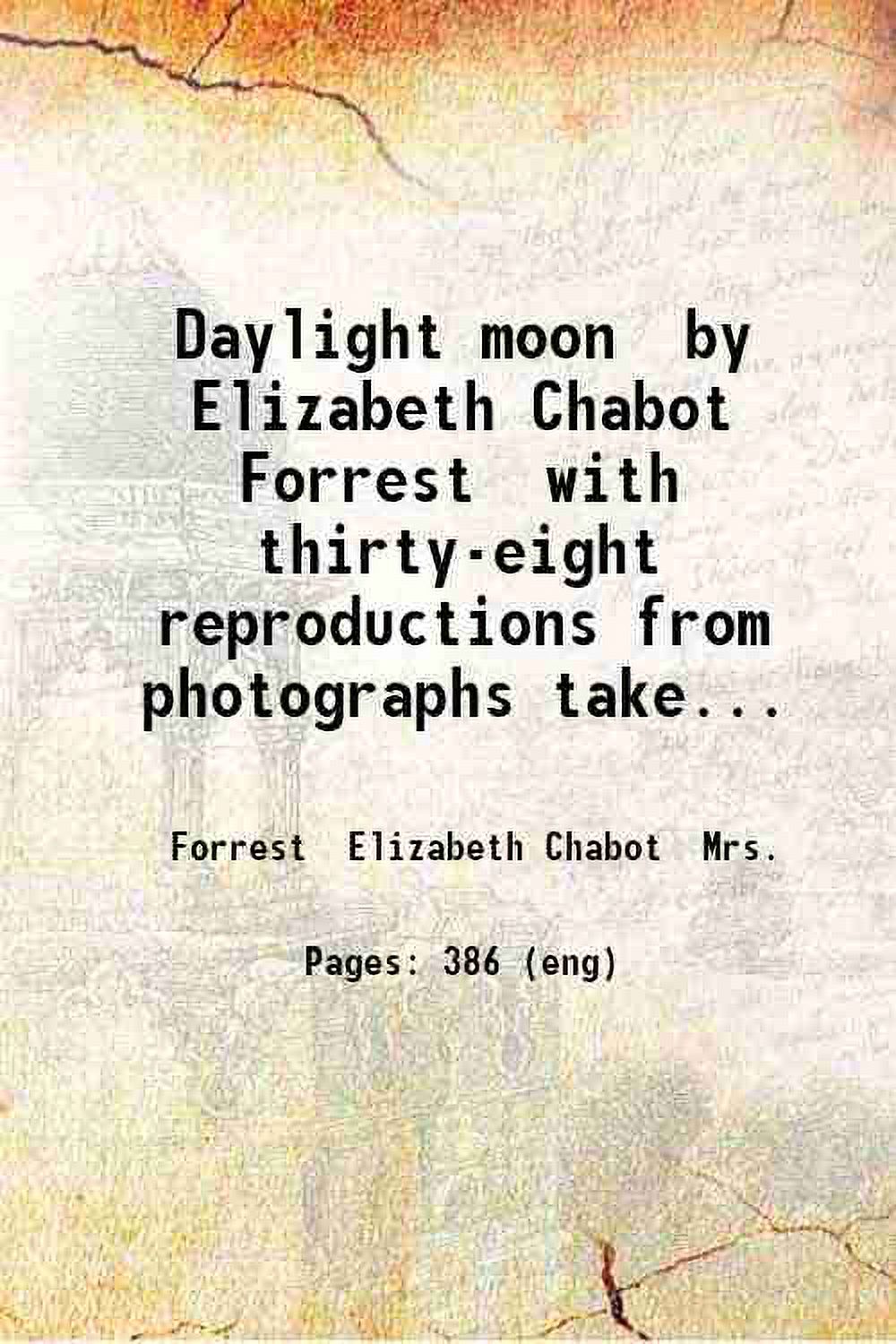 Daylight moon, by Elizabeth Chabot Forrest, with thirty-eight ...