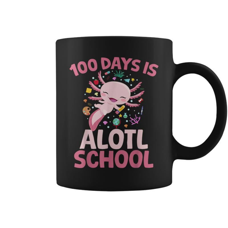 Days Is Alotl School Axolotl Th Day Boys Girls Axolot Coffee Mugs ...