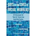 Days in the Lives of Social Workers Days in the Lives of Social Workers ...