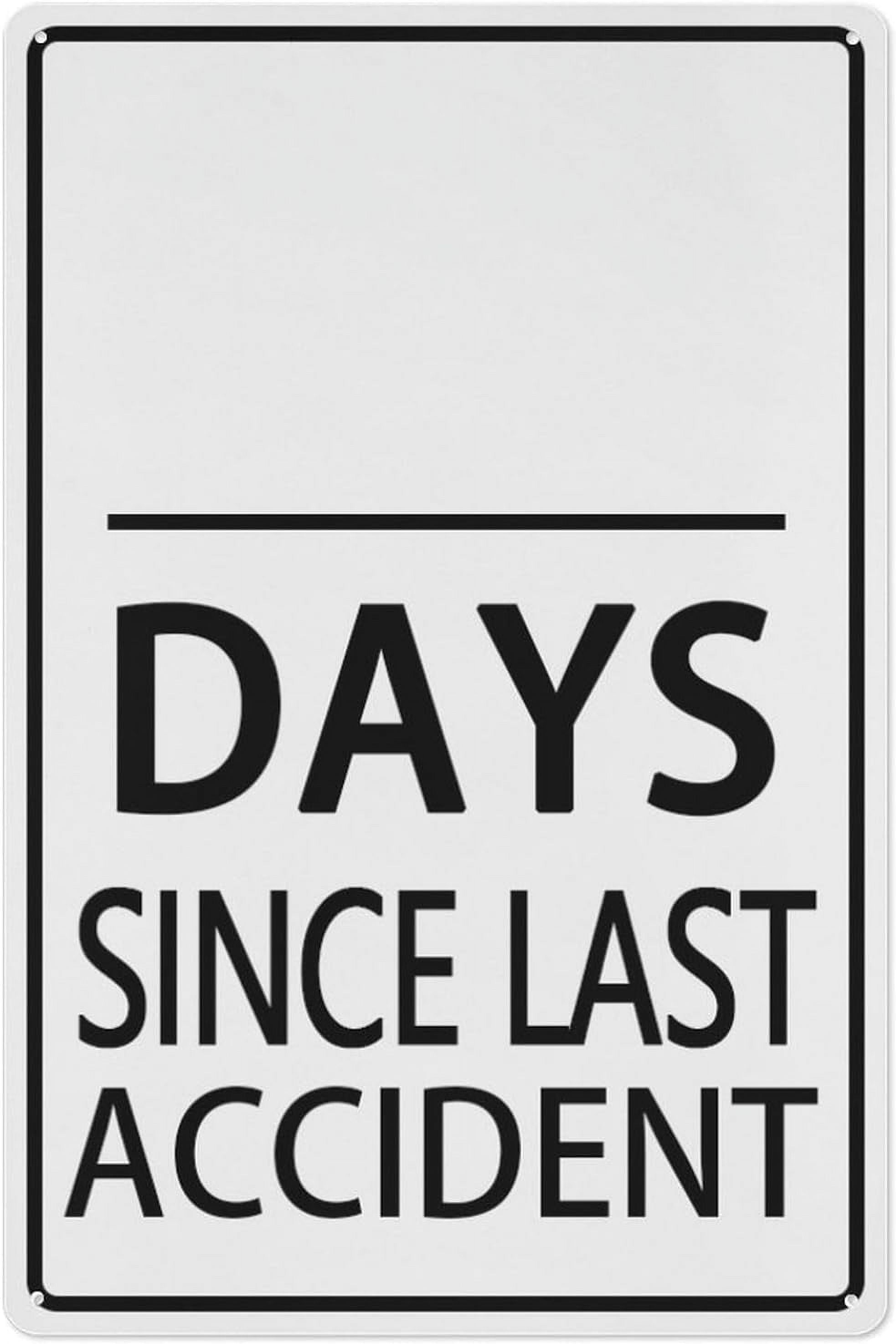 Days Since Last Accident Sign 8"x12" - Aluminum Metal Warning Signage ...