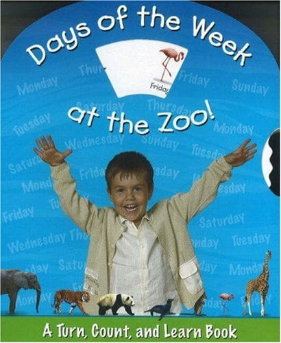 Pre-Owned Days of the Week at the Zoo: A Turn, Count and Learn Book ...
